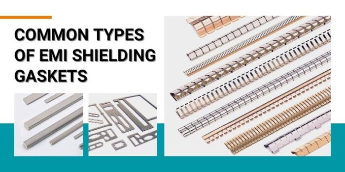 5 Common Types of EMI Shielding Gaskets for Effective Protection